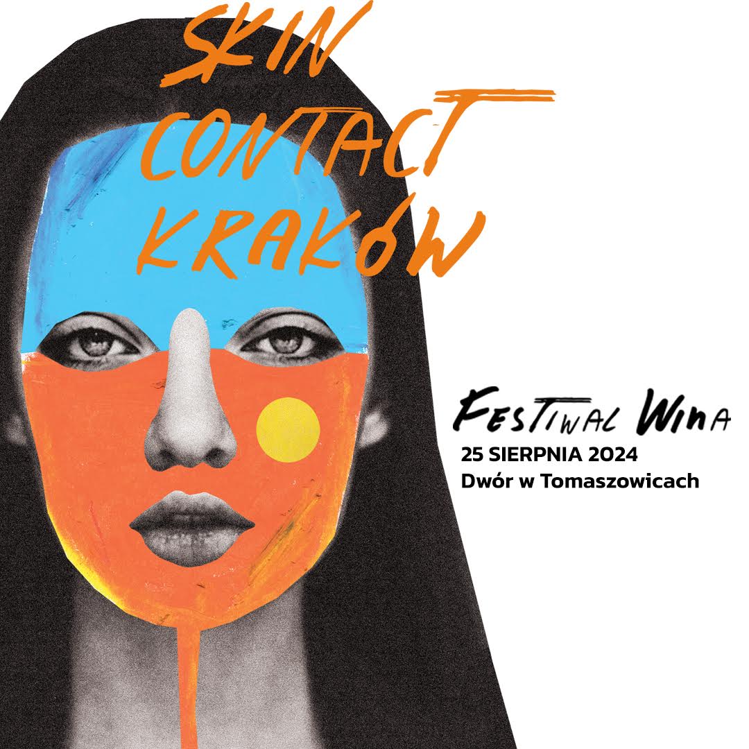 SKIN CONTACT KRAKÓW 2024 festiwal wina Ruszyła sprzedaż biletów na ...